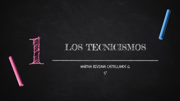 LOS TECNICISMOS | Genially