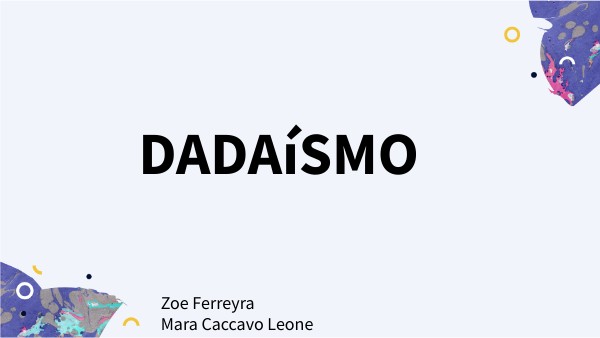 dadaismo | Genially