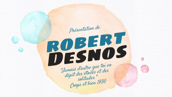 Robert Desnos et le Surréalisme | Genially