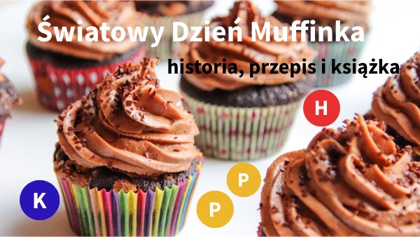 Światowy Dzień Muffinka | Genially