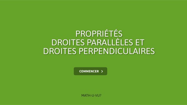 Propriétés droites parallèles et perpendiculaires