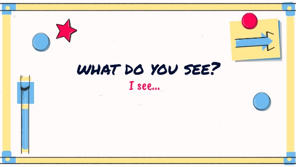 What do you see?