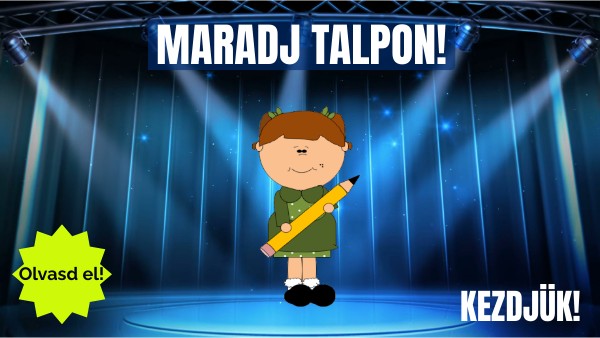 Maradj talpon | Genially