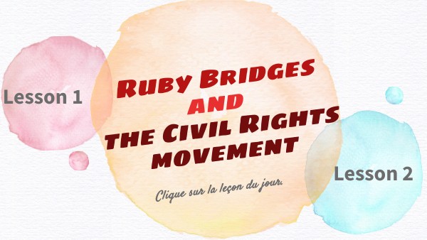 Ruby Bridges and the Civil Rights movement April 26-30