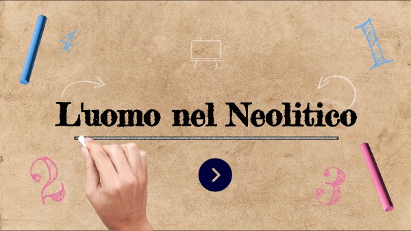 L'uomo nel Neolitico | Genially