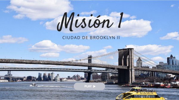 MISIÓN 1: CIUDAD DE BROOKLYN II | Genially