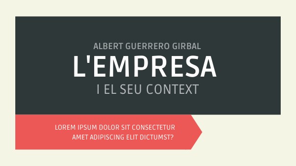L'EMPRESA I EL SEU CONTEXT - (Albert Guerrero Girbal) | Genially