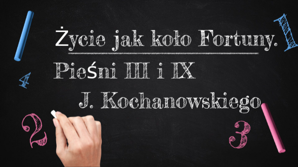 Pieśni III i IX J. Kochanowskiego | Genially