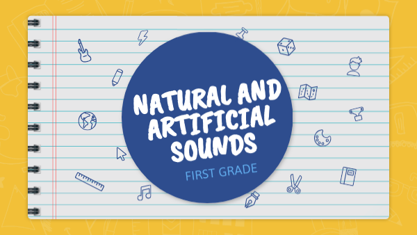 NATURAL AND ARTIFICIAL SOUNDS | Genially