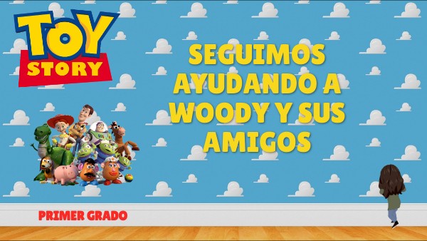 AYUDAMOS A WOODY Y A SUS AMIGOS