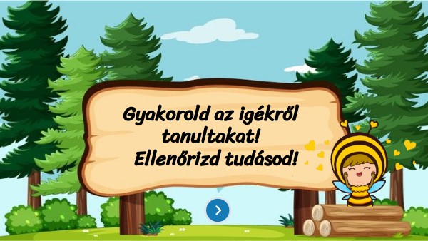 Gyakorlás - igeidő-ragozás | Genially