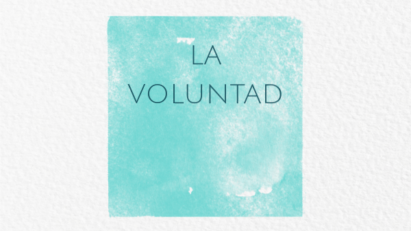 VOLUNTAD | Genially