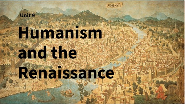 Unit 9. Humanism and the Renaissance | Genially