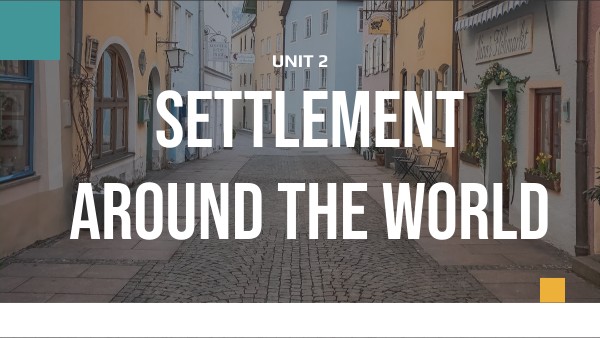 Unit 2. Settlements around the world | Genially