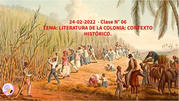 Literatura de la colonia: contexto histórico y características | Genially