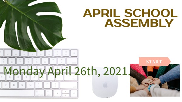 APRIL ASSEMBLY -26/04/2021 | Genially