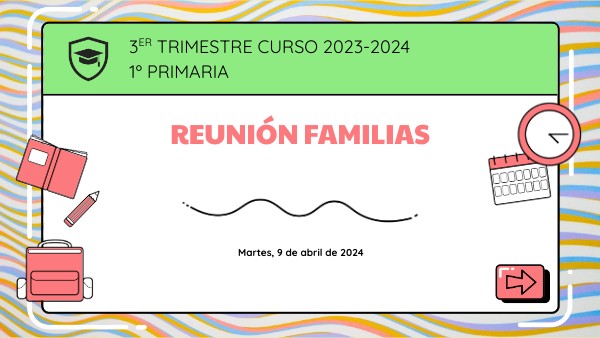 3ª REUNIÓN FAMILIAS 1º 2023-2024 | Genially