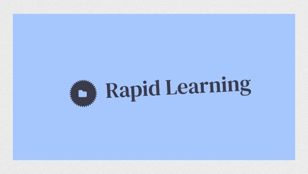 RAPID LEARNING