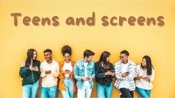 Teens and screens | Genially