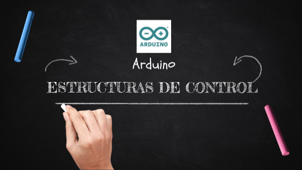 ESTRUCTURAS EN ARDUINO