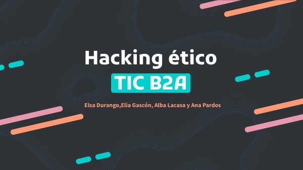 HACKING ÉTICO | Genially