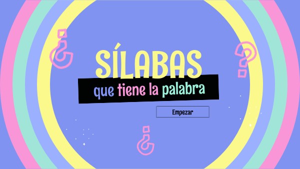 Cuantas sílabas | Genially