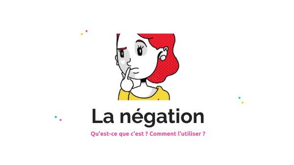 LA NÉGATION | Genially