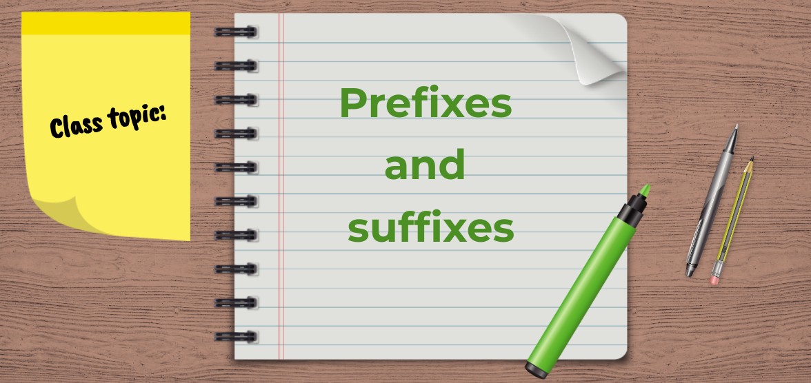 Prefixes and Suffixes | Genially