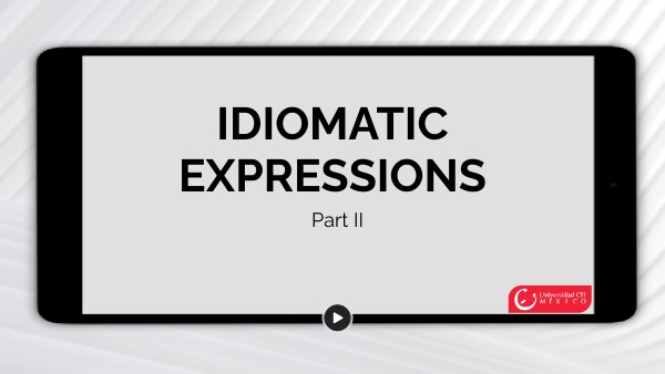 Idiomatic Expressions II | Genially