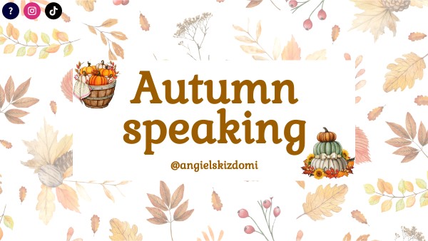 Autumn speaking @angielskizdomi | Genially