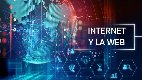 PRESENTACIÓN INTERNET Y LA WEB