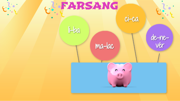 Farsang 1. o | Genially