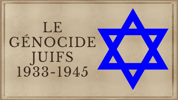 Le génocide juifs 1933-1945