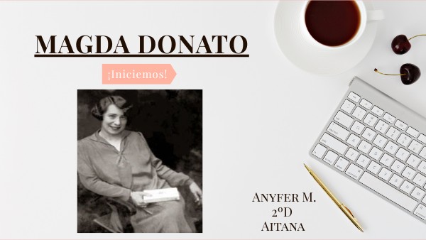 Magda Donato- Anyfer Maita | Genially