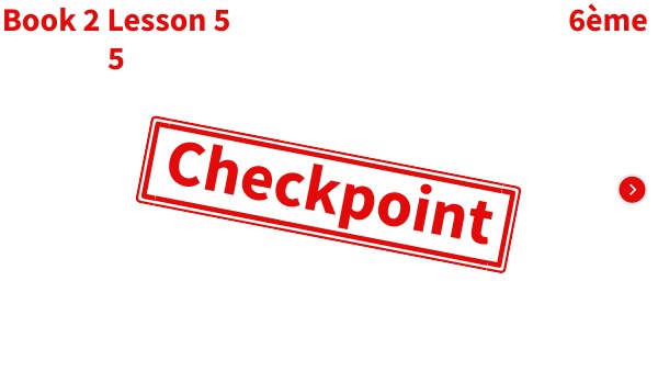6ème B2 L5 Checkpoint | Genially