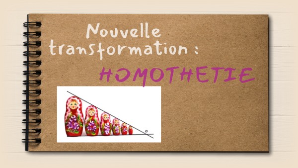 Homothétie - 3ème | Genially