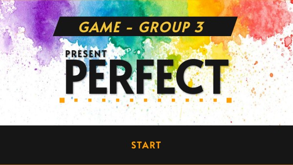 GAME - PRESENT PERFECT