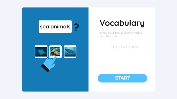 Vocabulary (PK) SEA ANIMALS | Genially