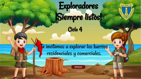 Soy un explorador - Ciclo 4 - Los barrios | Genially