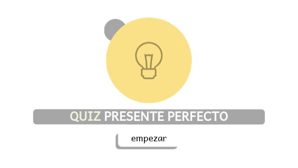 Quiz presente perfecto