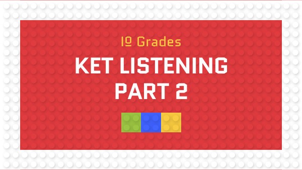 Listening KET part 2 First Grades