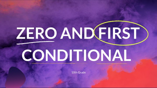 ZERO AND FIRST CONDITIONAL (5)