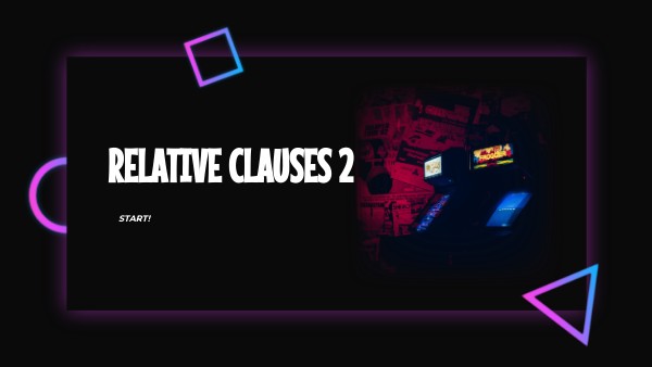 RELATIVE CLAUSES 2 | Genially
