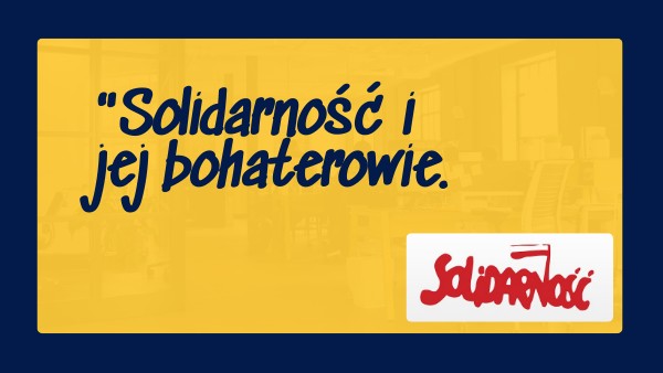 SOLIDARNOŚĆ | Genially
