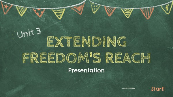 Unit 3 Extending Freedom's Reach 10th. Grade | Genially