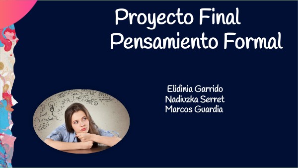 PROYECTO FINAL Pensamiento Formal | Genially