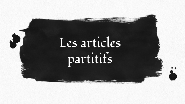 Les articles partitifs