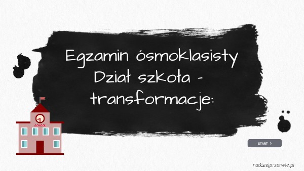 E8 szkoła transformacje / naduzejprzerwie.pl | Genially