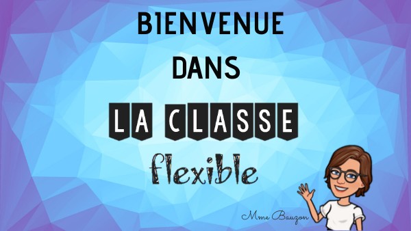 Classe flexible 2021-2022 | Genially