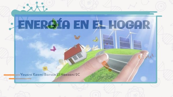 LA ENERGIA EN EL HOGAR | Genially